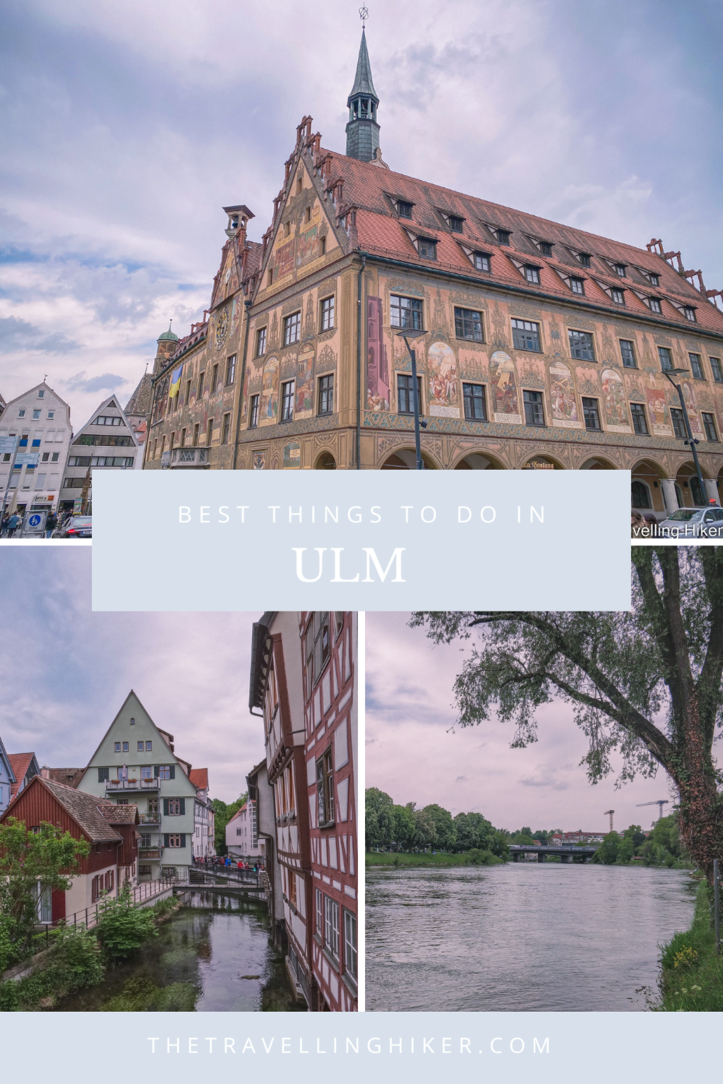 THE BEST THINGS TO DO IN ULM, GERMANY - The Travelling Hiker